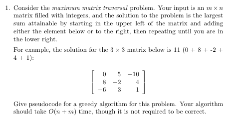 Solved Consider the maximum matrix traversal problem. Your | Chegg.com