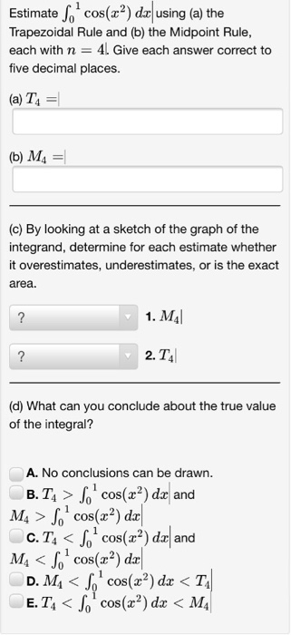 Solved Estimate integral^1_0 cos(x^2) dx| using (a) the | Chegg.com