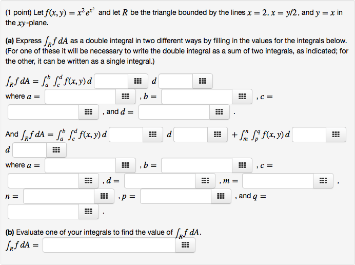 Solved Let f(x, y) = x^2e^x2 and let R be the triangle | Chegg.com