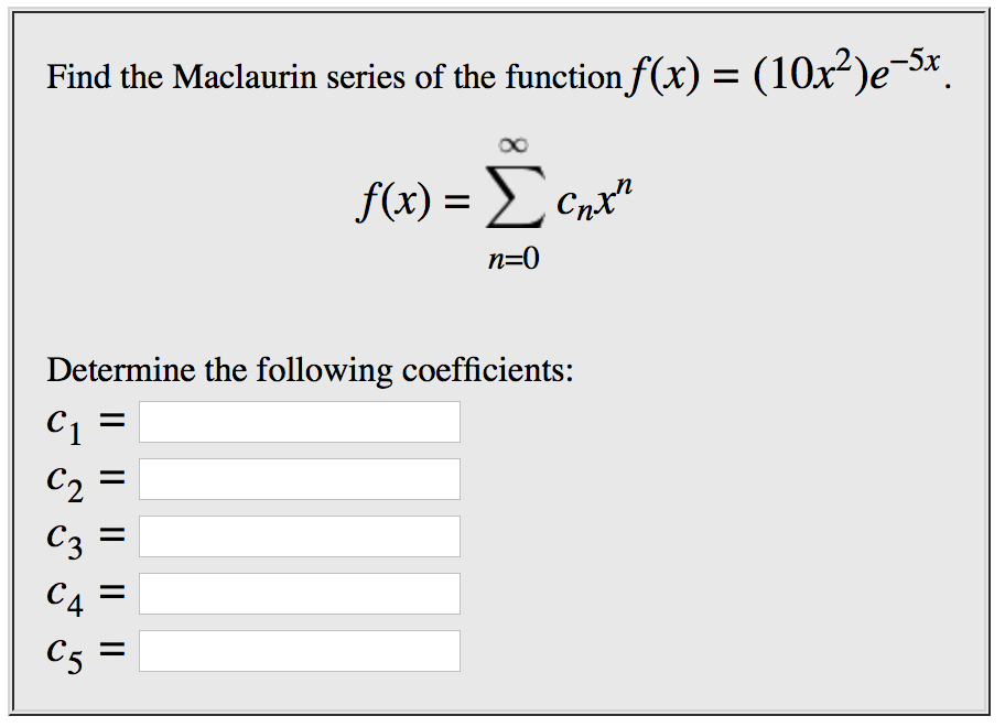 Solved Find the Maclaurin series of the function f(x) = | Chegg.com