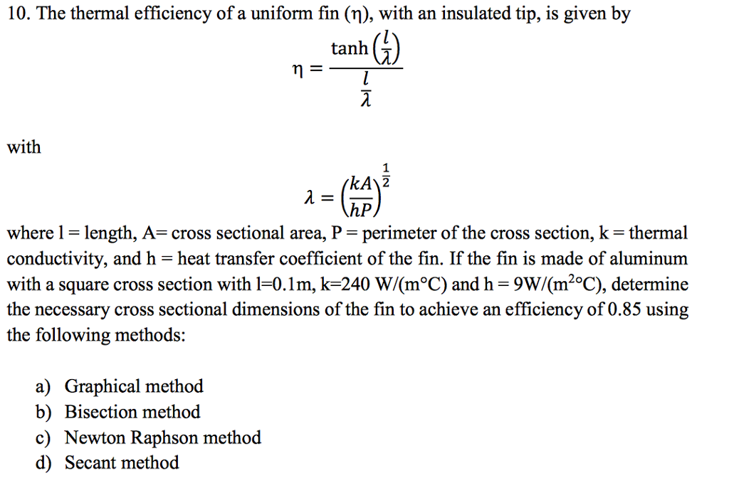 Solved The thermal efficiency of a uniform fin (eta), with | Chegg.com