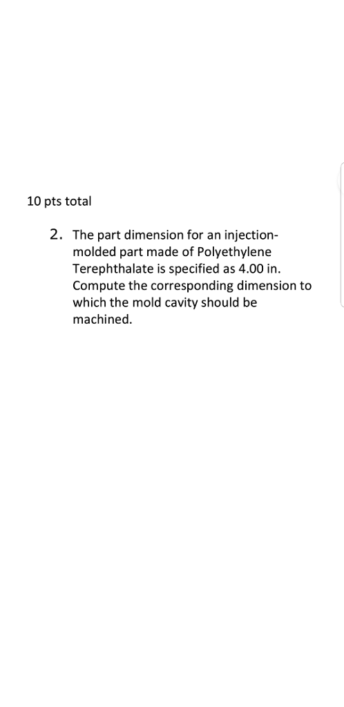Solved 10 pts total 2. The part dimension for an injection- | Chegg.com