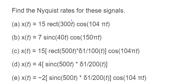 Solved Find the Nyquist rates for these signals (a) x(t)-15 | Chegg.com