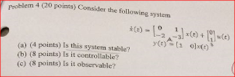 Solved blem 4 (20 points) Consider the following system Pro | Chegg.com
