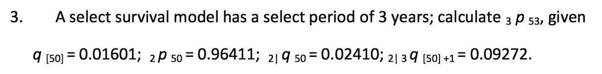 Solved A select survival model has a select period of 3 | Chegg.com