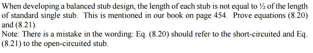 When developing a balanced stub design, the length of | Chegg.com