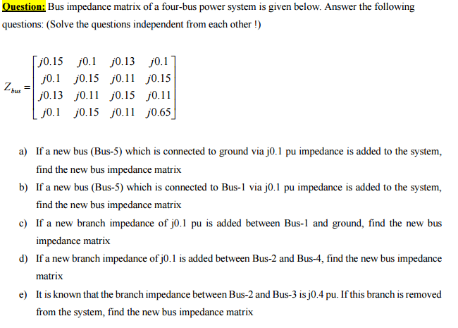 Solved Bus impedance matrix of a four-bus power system is | Chegg.com