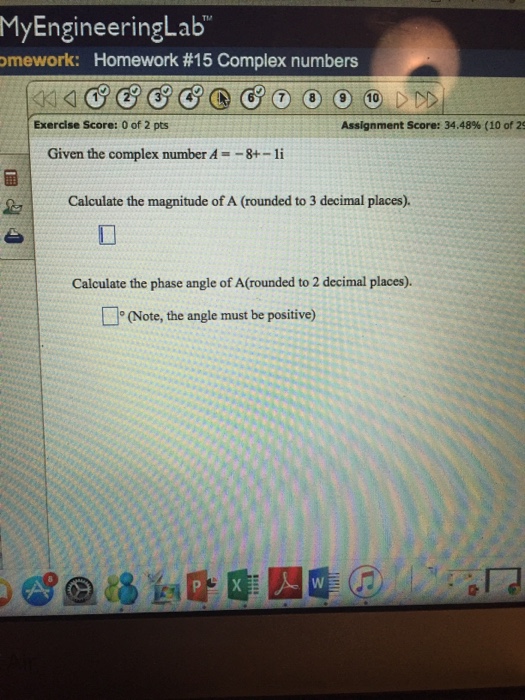 Solved Given the complex number A = - 8+ - li Calculate the | Chegg.com