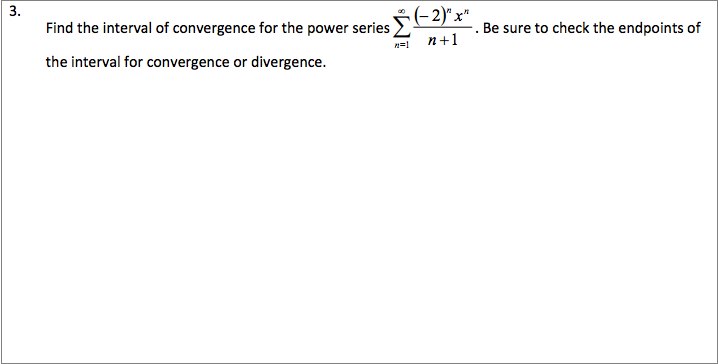 Solved Find the interval of convergence for the power series | Chegg.com