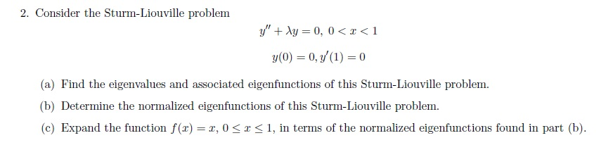Solved Consider the Sturm-Liouville problem y" + lambda y = | Chegg.com