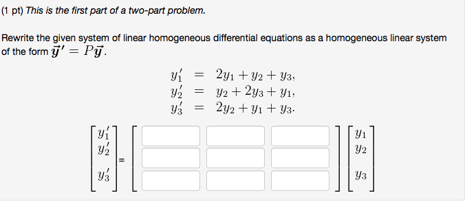 Solved Rewrite the given system of linear homogeneous | Chegg.com