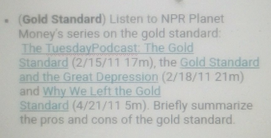 Solved Gold Standard) Listen to NPR Planet Money's series on | Chegg.com