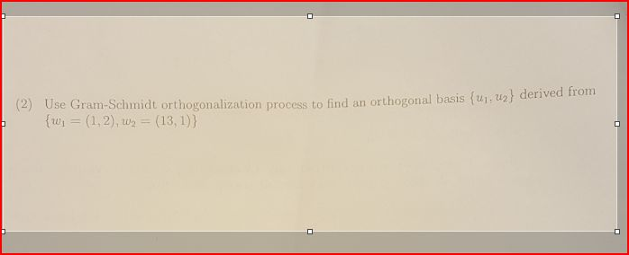 Solved Use Gram-Schmidt orthogonalization process to find an | Chegg.com