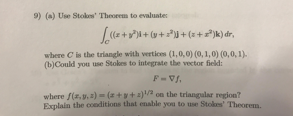 Solved 9) (a) Use Stokes' Theorem to evaluate: where C is | Chegg.com