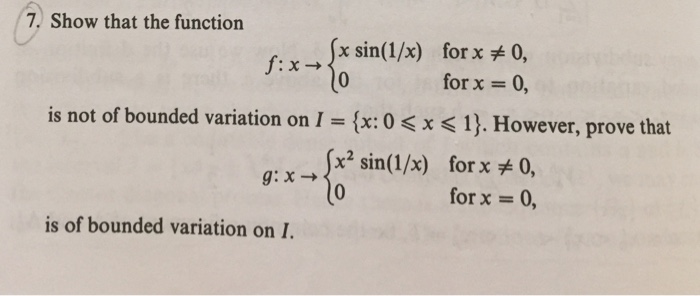 Solved Show that the function f:x rightarrow {x sin(1/x) 0 | Chegg.com