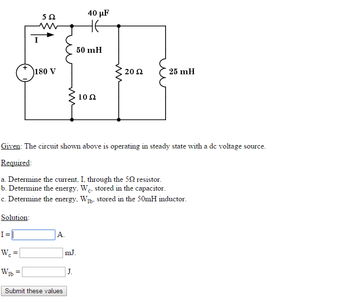 Solved Given: The circuit shown above is operating in steady | Chegg.com