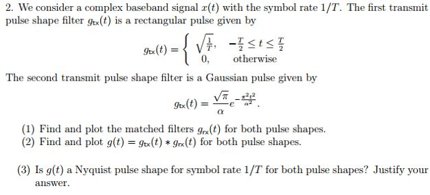 Solved 2. We consider a complex baseband signal x(t) with | Chegg.com
