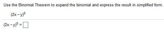 Solved Use the Binomial Theorem to expand the binomial and | Chegg.com