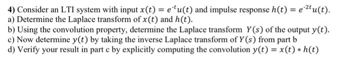 Solved Consider an LTI system with input x(t) = e^-t u(t) | Chegg.com