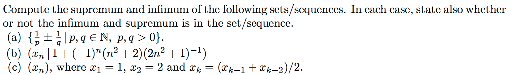 Solved Compute the supremum and infimum of the following | Chegg.com