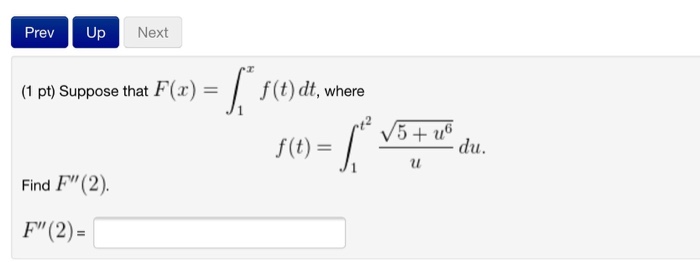 Solved Suppose that F(x) = integral^x _1 f(t) dt, where f(t) | Chegg.com