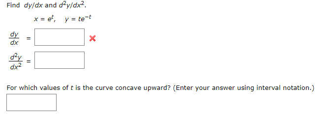 Solved Find dyjdx and d2y/dx2. Y-te-t dy dx dx2 ur answer | Chegg.com
