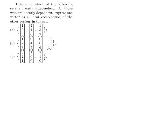 Solved Determine which of the following sets is linearly | Chegg.com