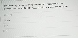 Solved The within groups degrees of freedom is calculated by | Chegg.com