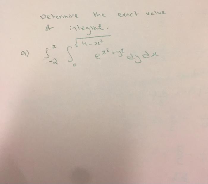 Solved Determine the exact value of integral. a) | Chegg.com