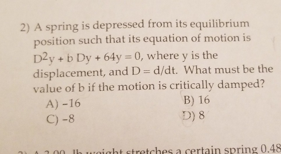 Solved 2) A spring is depressed from its equilibrium | Chegg.com