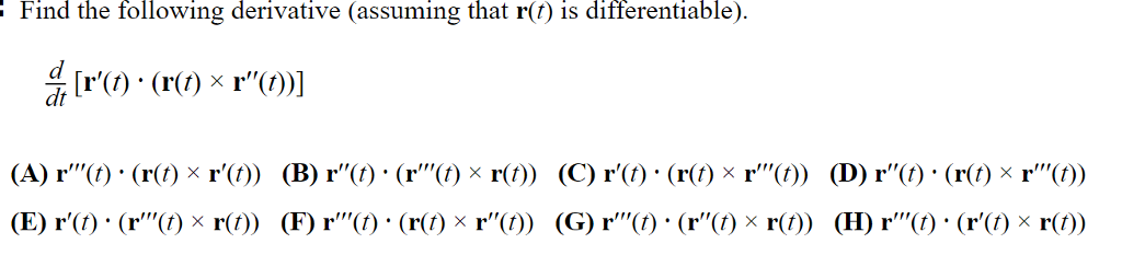 Solved Find the following derivative (assuming that r(t) is | Chegg.com