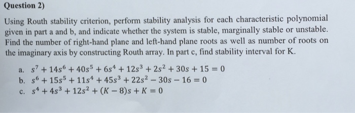 Solved Using Routh stability criterion, perform stability | Chegg.com