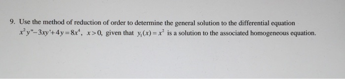 Solved Use the method of reduction of order to determine the | Chegg.com