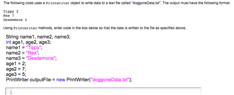 Solved The Following Code Uses A Printwriter Object To Write