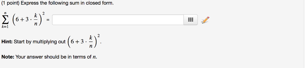 Solved Express the following sum in closed form. sigma_k = | Chegg.com