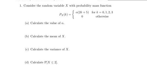 Solved Consider the random variable X with probability mass | Chegg.com