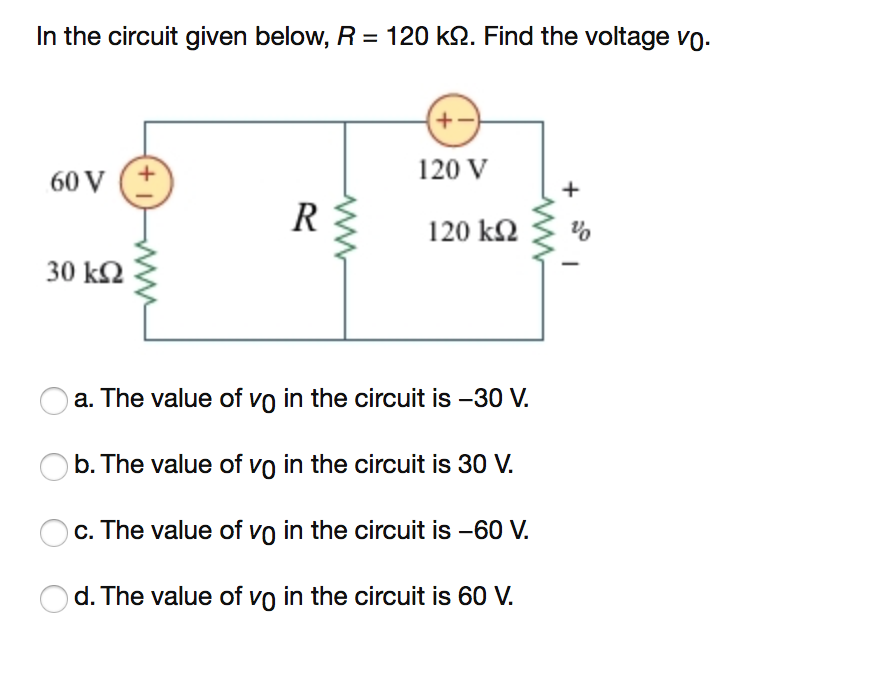 Solved In the circuit given below, R = 120 kQ. Find the | Chegg.com