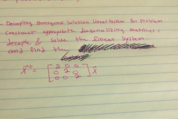 Solved Decoupling homogenus solution linear system for | Chegg.com