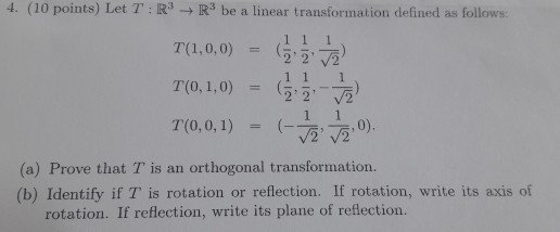 Solved 4, (10 points) Let T : R3 ? IR be a linear | Chegg.com