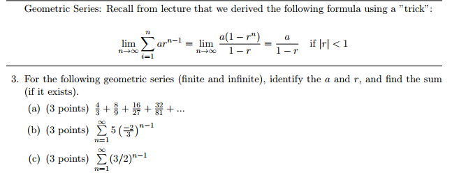 Solved Geometric Series: Recall from lecture that we derived | Chegg.com