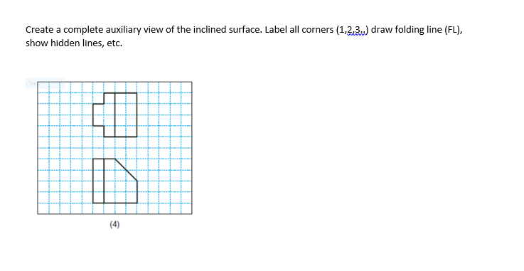 Solved Create a complete auxiliary view of the inclined | Chegg.com