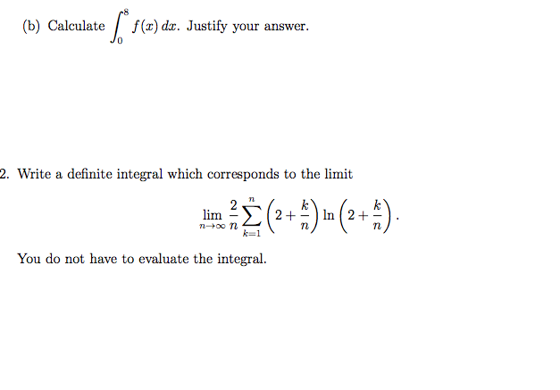 Solved Calculate integral^8_0 f(x) dx. Justify your answer. | Chegg.com