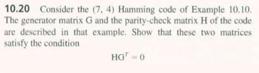Solved 10.20 Consider the (7, 4) Hamming code of Example | Chegg.com