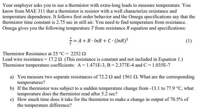Solved Your Employer Asks You To Use A Thermistor With