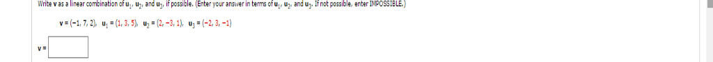 Solved Write v as a linear combination of u1, u2, and u3, if | Chegg.com