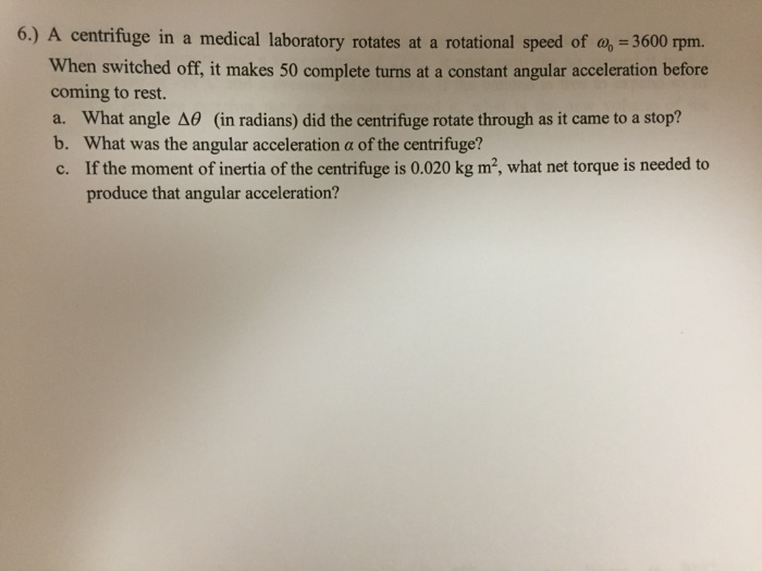 Solved A centrifuge in a medical laboratory rotates at a | Chegg.com