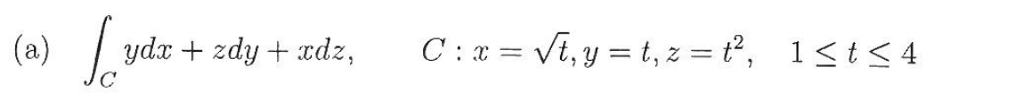 Solved Evaluate the line integral. integral_C ydx + zdy + | Chegg.com