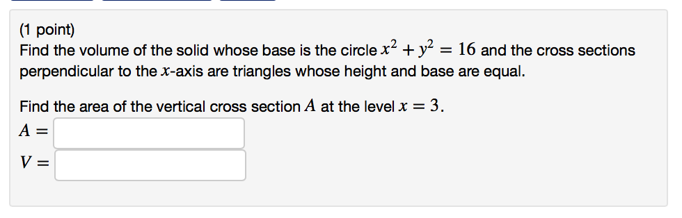 Solved Find the volume of the solid whose base is the circle | Chegg.com