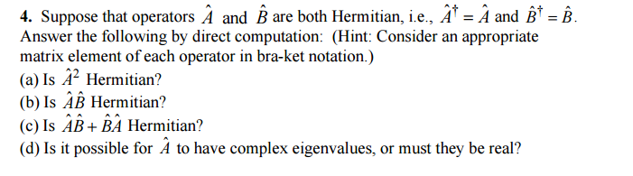Solved Suppose that operators A cap and B cap are both | Chegg.com