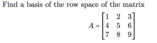 Solved Find a basis of the row space of the matrix A = [1 2 | Chegg.com